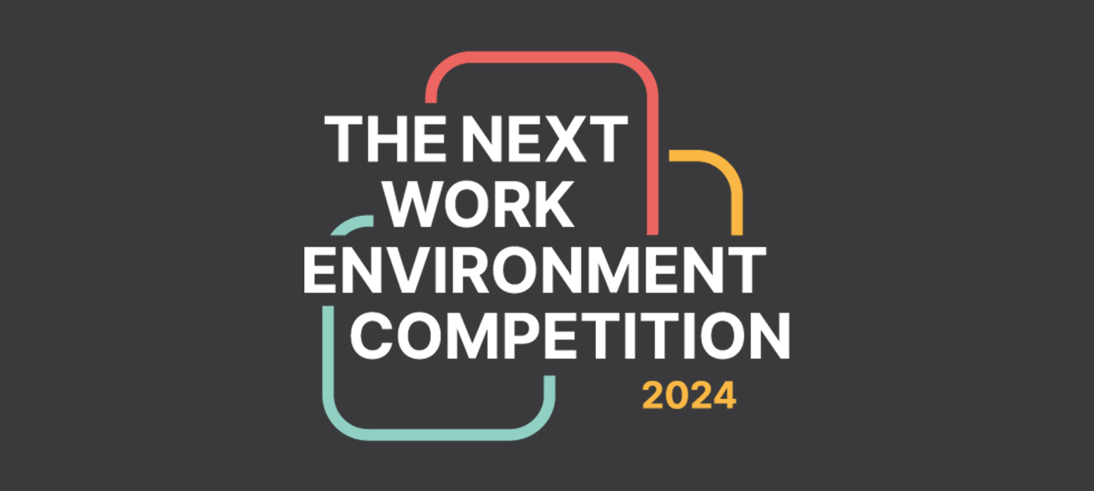 Enter the 2024 Next Work Environment Competition for Professionals ...