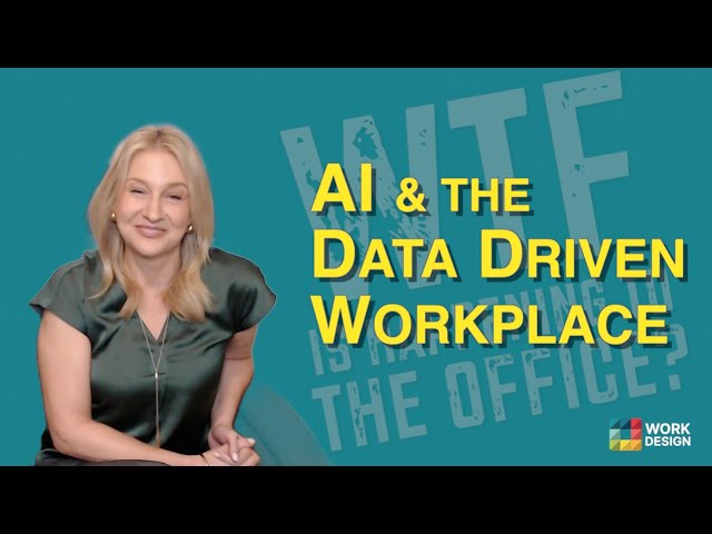 AI & The Data Driven Workplace a Conversation with Meg Swanson - Work Design Magazine